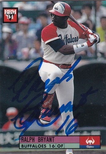 Ralph Bryant Kintetsu Buffaloes 1989 NPB MVP, Dodgers 1994 BBM SIGNED ...
