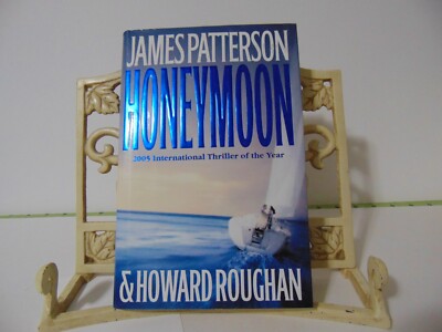 Honeymoon Ser.: Honeymoon by Howard Roughan and James Patterson (2006 ...
