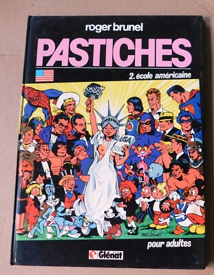 Roger BRUNEL. PASTICHES 2. Ecole américaine. Glénat 1982. EO. Etat neuf ...