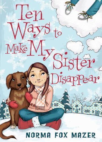 Ten Ways To Make My Sister Disappear - Mazer, Norma Fox - Good ...