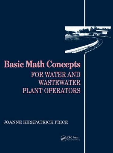 Basic Math Concepts: For Water and Wastewater Plant Operators ...