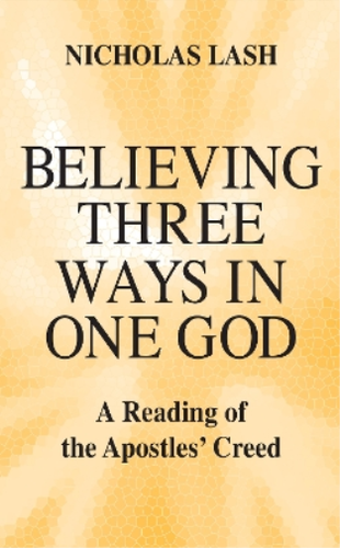 Nicholas Lash Believing Three Ways in One God (Relié) 9780268006914 | eBay