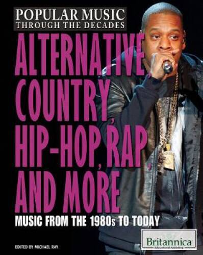 Alternative, Country, Hip-Hop, Rap, and More: Music from the 1980s to ...