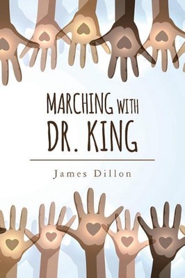 Marching with Dr. King by James Dillon (English) Paperback Book ...