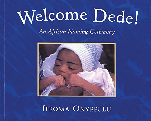 Welcome Dede: An African Naming Cere... by Onyefulu, Ifeoma Paperback ...