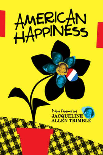 American Happiness: New Poems by Jacqueline Allen Trimble: Used ...