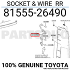 8155526490 Genuine Toyota SOCKET & WIRE RR 81555-26490 | eBay