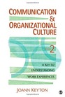 COMMUNICATION AND ORGANIZATIONAL CULTURE: A KEY TO By Joann N. Keyton ...