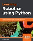 LEARNING ROBOTICS USING PYTHON: DESIGN, SIMULATE, PROGRAM, By Lentin ...