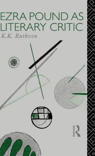Critics of the Twentieth Century Ser.: Ezra Pound As Literary Critic by ...