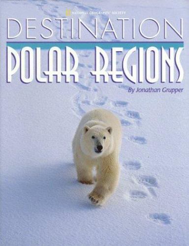 Destination: Polar Region by Jonathan Grupper (1999, Hardcover) for ...