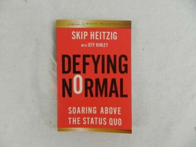 Defying Normal soaring above the status quo Skip Heitzig Jeff Kinley ...