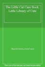 Little Cat Lib Care (Little Library of Cats) By David Taylor, El ...