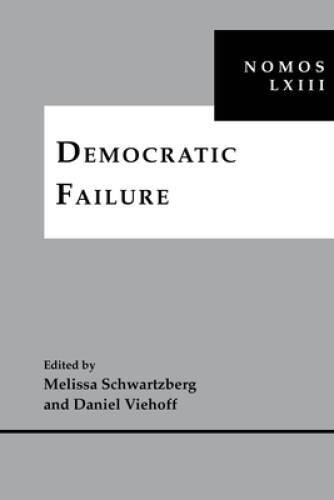 Democratic Failure: NOMOS LXIII (NOMOS - American Society for Political ...