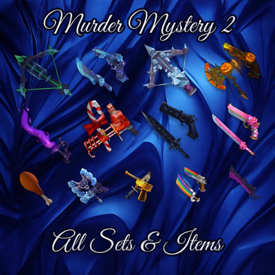 Murder Mystery 2 MM2 All Sets and Items - In Game Items - Quick and ...
