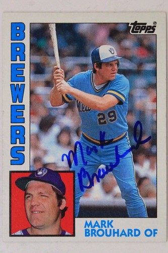 MARK BROUHARD Milwaukee Brewers Autograph 1984 Topps #528 Signed Card ...