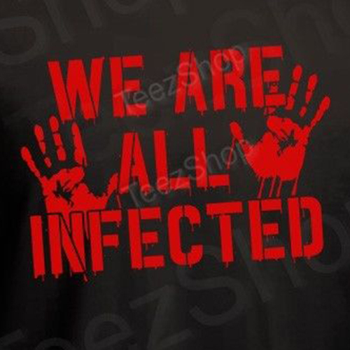 WE ARE ALL INFECTED walking dead Zombie Apocalypse outbreak Halloween T ...