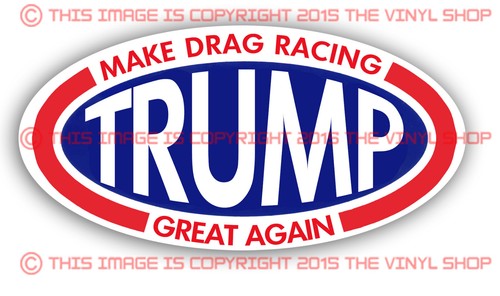 NHRA TRUMP MAKE DRAG RACING GREAT AGAIN 2024 decal sticker | eBay