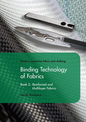 Binding Technology of Fabrics, Book 2: Reinforced and Multilayer ...