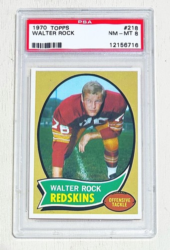 1970 TOPPS FOOTBALL PSA 8 # 218 WALTER ROCK WASHINGTON REDSKINS...SET ...