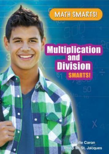 Multiplication and Division Smarts! by Lucille Caron (2011, Library ...