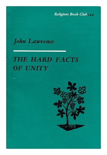 Lawrence, John (1907-?) I Fatti Duri Dell'Unità: Un Laico Guarda All ...