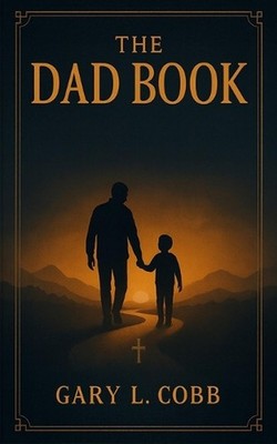 The Dad Book by Gary L. Cobb Paperback Book | eBay
