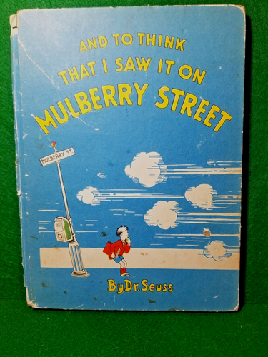 And to Think That I Saw It on Mulberry Street Dr. Seuss 1937 15th ...