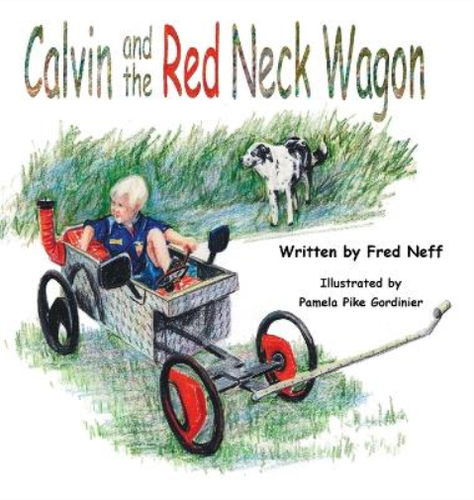 Fred Neff Calvin and the Red Neck Wagon (Relié) Calvin and Dad ...