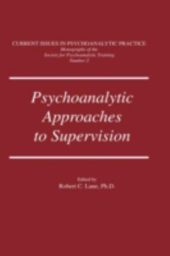 Psychoanalytic Approaches To Supervision (CURRENT ISSUES IN ...