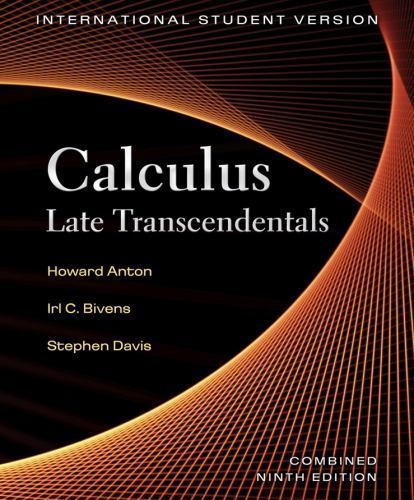 Calculus. Howard A. Anton, Irl Bivens, Stephen Davis by Anton, Howard ...