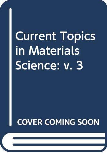 Current Topics in Materials Science: v. 3, E. Kaldis | eBay