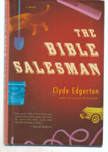 The Bible Saleman A Novel HB/DJ 2008 1st Little Brown Clyde Edgerton | eBay