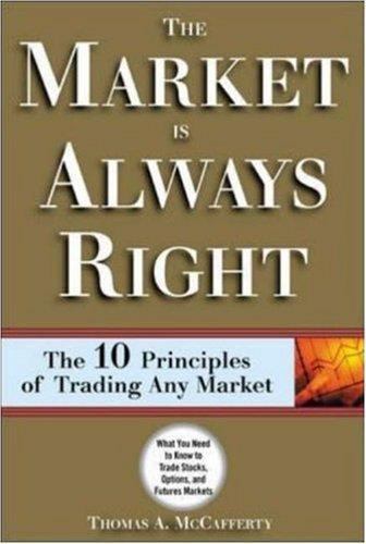 The Market Is Always Right by McCafferty, Thomas; Shkonkik, Eric ...