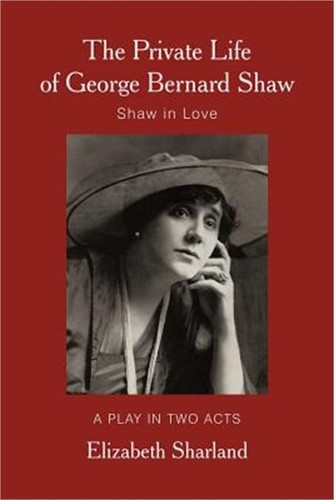 The Private Life of George Bernard Shaw: Shaw in Love (Paperback or ...