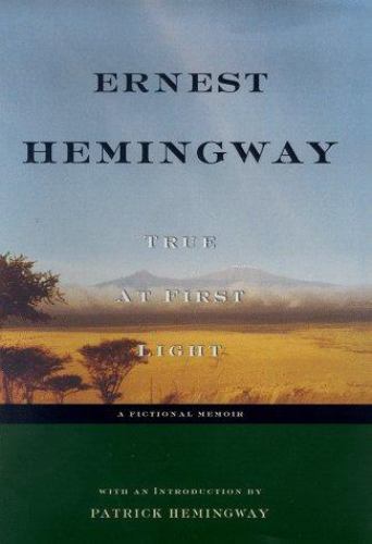 True at First Light by Hemingway, Ernest 9780684849218| eBay