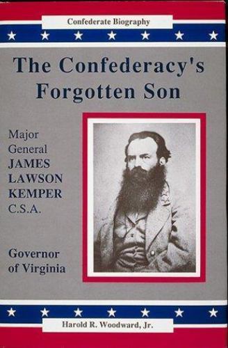 The Confederacy Forgotten Son: Major General James Lawson Kemper Csa ...