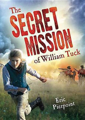 The Secret Mission of William Tuck by Eric Pierpoint (Paperback ...
