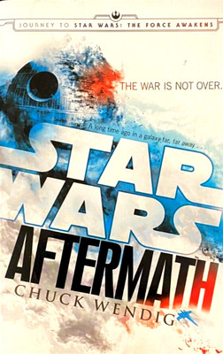 Star Wars: Aftermath: Journey to Star Wars: The Force Awakens by Chuck ...