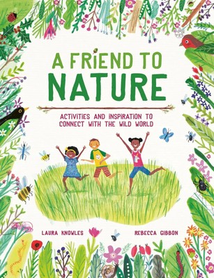 Laura Knowles | A Friend to Nature | Taschenbuch | Englisch (2022 ...
