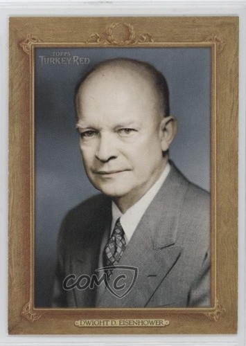2007 Topps Turkey Red Presidents Dwight D Eisenhower #TRP34 | eBay