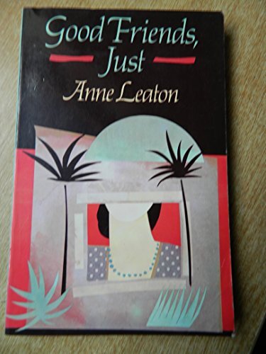Good Friends, Just by Anne Leaton (1984, Paperback) for sale online | eBay