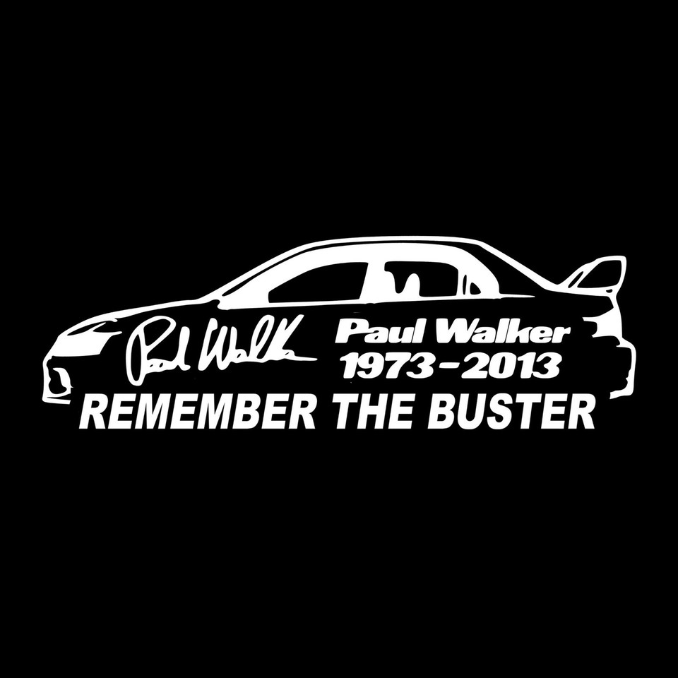 Paul Walker Evo Sticker - Remember the Buster Decal - Choose Color Size ...