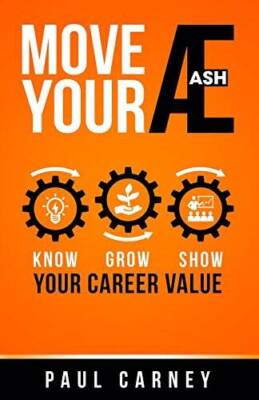 Move Your : Know, Grow, and Show Your Career Value - Paperback - GOOD ...