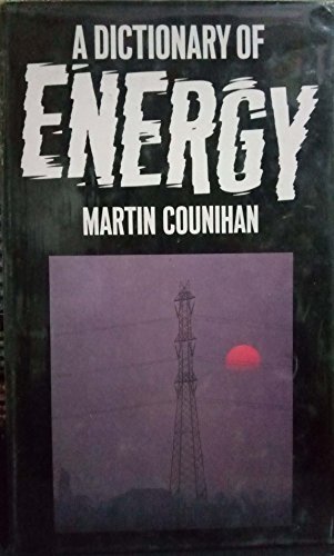 Dictionary of Energy By Martin Counihan 9780710008473 | eBay