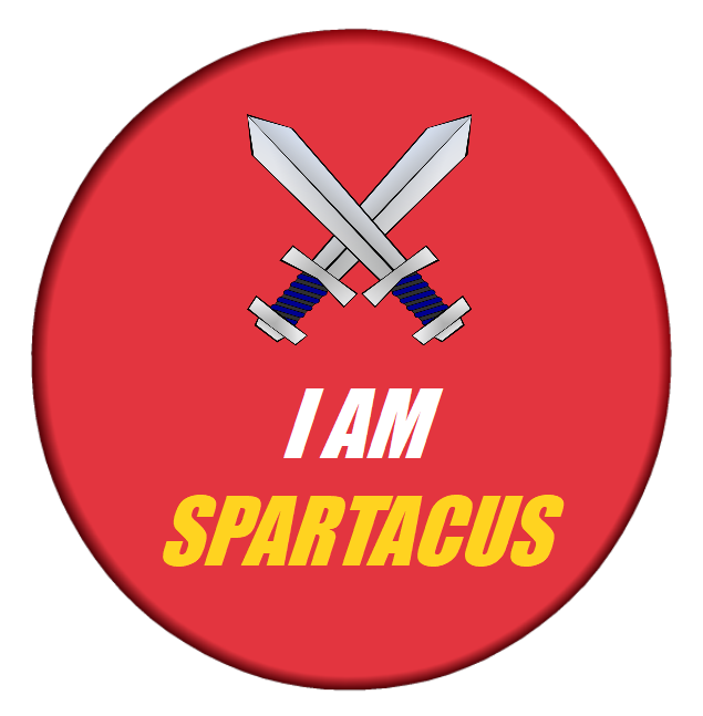 I Am Spartacus Button Badge 25mm, 32mm, 58mm | eBay UK