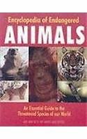 Encyclopedia of Endangered Animals: An Essential Guide to the ...