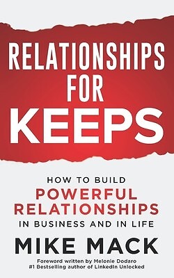Relationships For Keeps: How to Build Powerful Relationships in B by ...