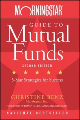 Morningstar Guide to Mutual Funds : Five-Star Strategies for Succ ...