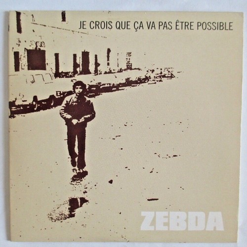 ZEBDA - CD SINGLE PROMO "JE CROIS QUE ÇA VA PAS ÊTRE POSSIBLE" | eBay